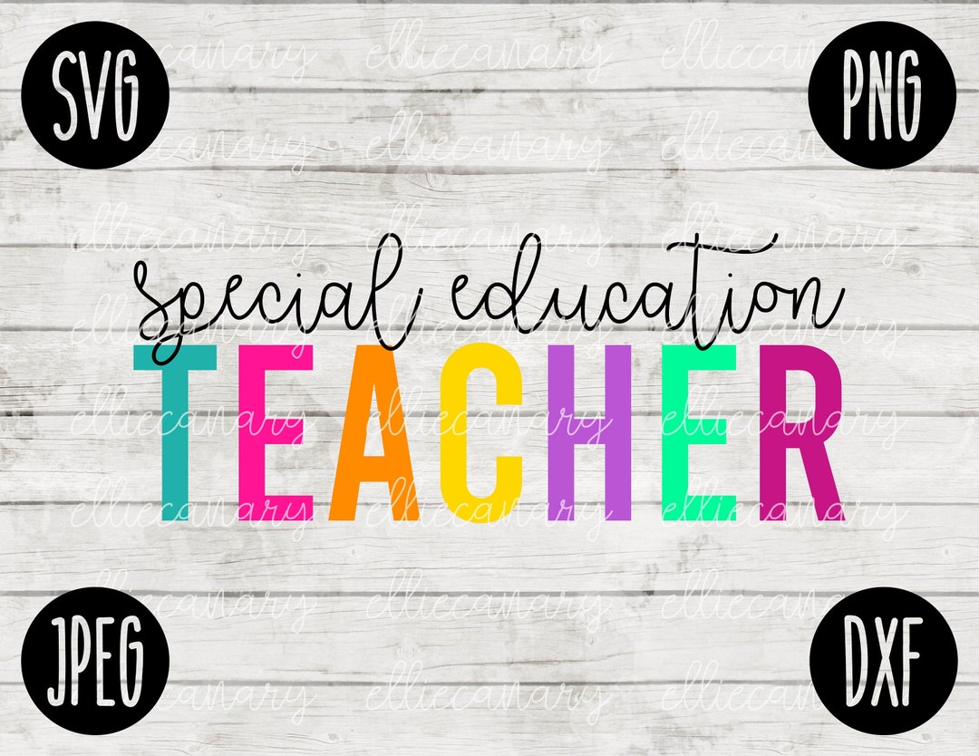Special Education Teacher Svg Png Jpeg Dxf //cut File // Commercial Use ...