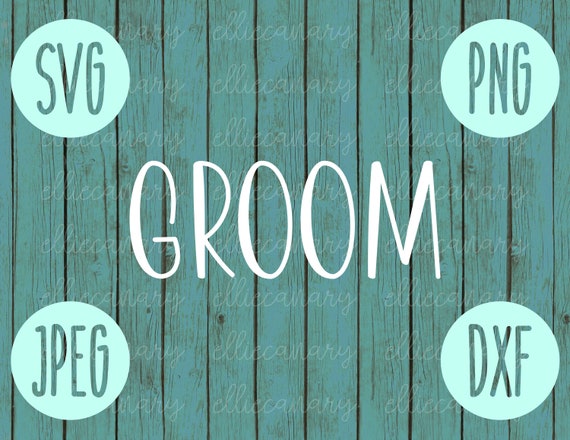 Groom Svg Png Jpeg Dxf // Cutting File // Commercial Use // | Etsy
