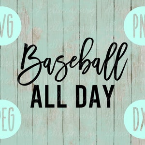 Baseball All Day Svg Png Jpeg Dxf // Cutting File // Softball - Etsy
