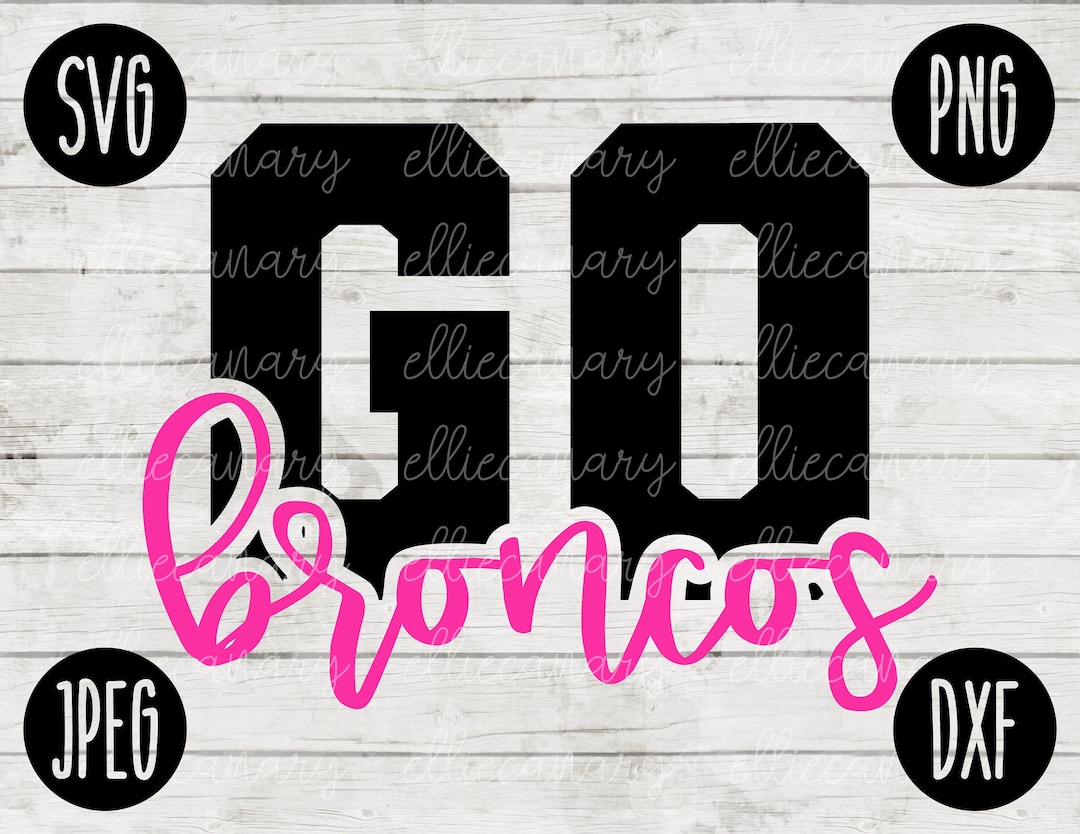 Team Spirit SVG Go Broncos Sport Png Jpeg Dxf / Commercial Use / Vinyl ...