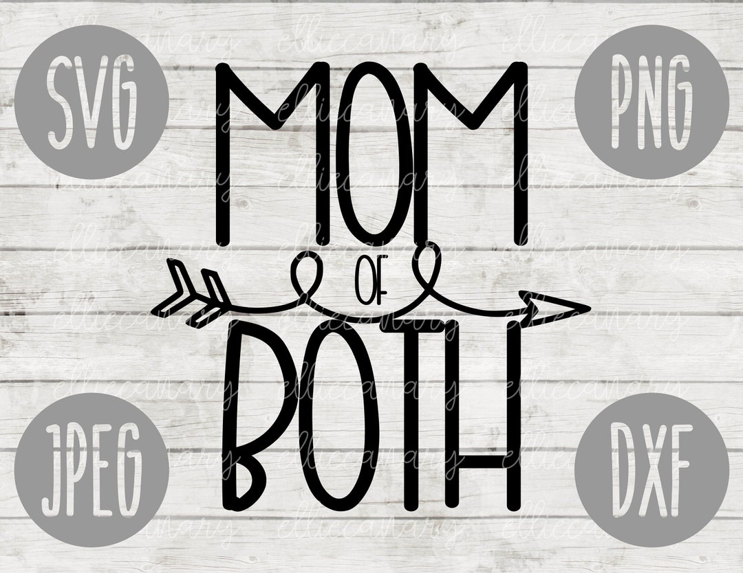 Mom of Both SVG Svg Png Jpeg Dxf Commercial Use Vinyl Cut File First ...
