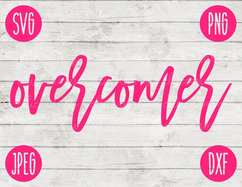 Overcomer Svg Png Jpeg Dxf // Cutting File // Commercial Use / Vinyl ...
