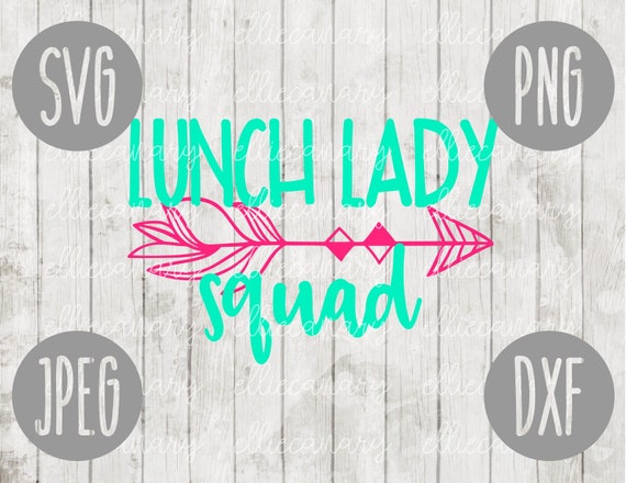 Lunch Lady Squad Svg Png Jpeg Dxf Cutting File Commercial Etsy