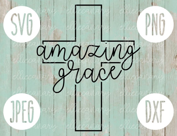 Amazing Grace Cross Svg Png Jpeg Dxf Silhouette Cricut / | Etsy