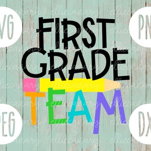 Back to School First Grade Team Svg Png Jpeg Dxf //cut File // - Etsy