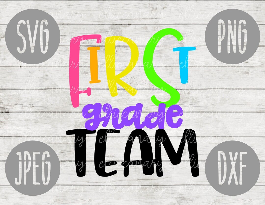 Back to School First Grade Team Svg Png Jpeg Dxf //cut File // - Etsy