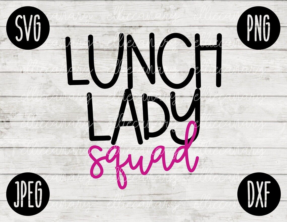 Lunch Lady Squad Svg Png Jpeg Dxf Cutting File Commercial Etsy