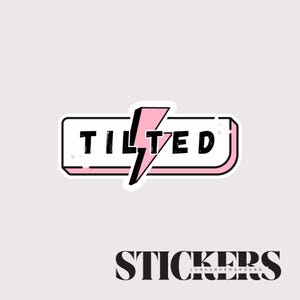 Tilted Sticker | Gaming Sticker | Water Bottle Stickers | Tumbler ...