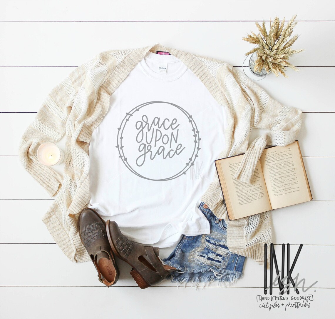 Grace Upon Grace SVG Grace Svg Christian SVG Cricut Cut File Silhouette ...