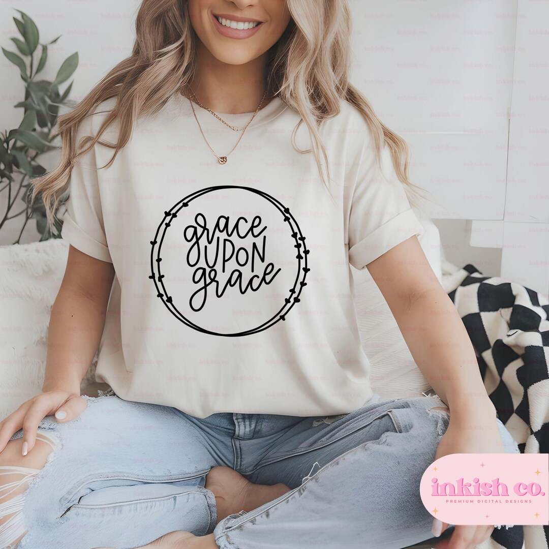 Grace Upon Grace SVG | Grace Svg | Christian SVG | Cricut Cut File ...