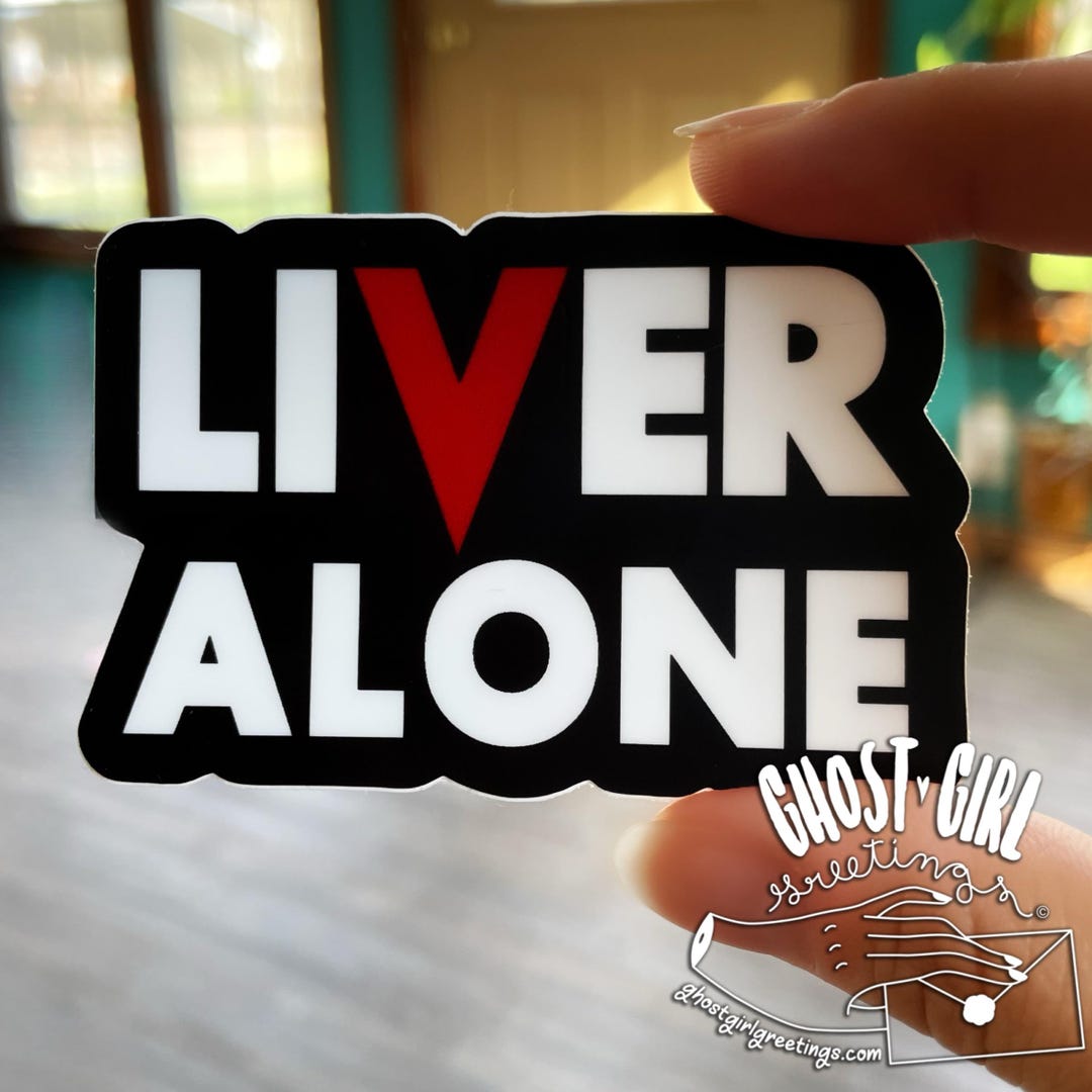Liver Alone Sticker, Funny Sticker - Etsy