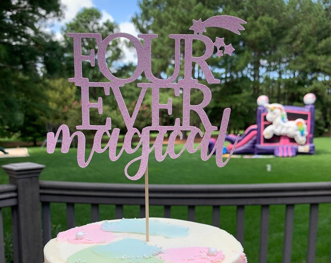Fourever Magical Cake Topper, Four Ever Magical Cake Topper, Fourever ...
