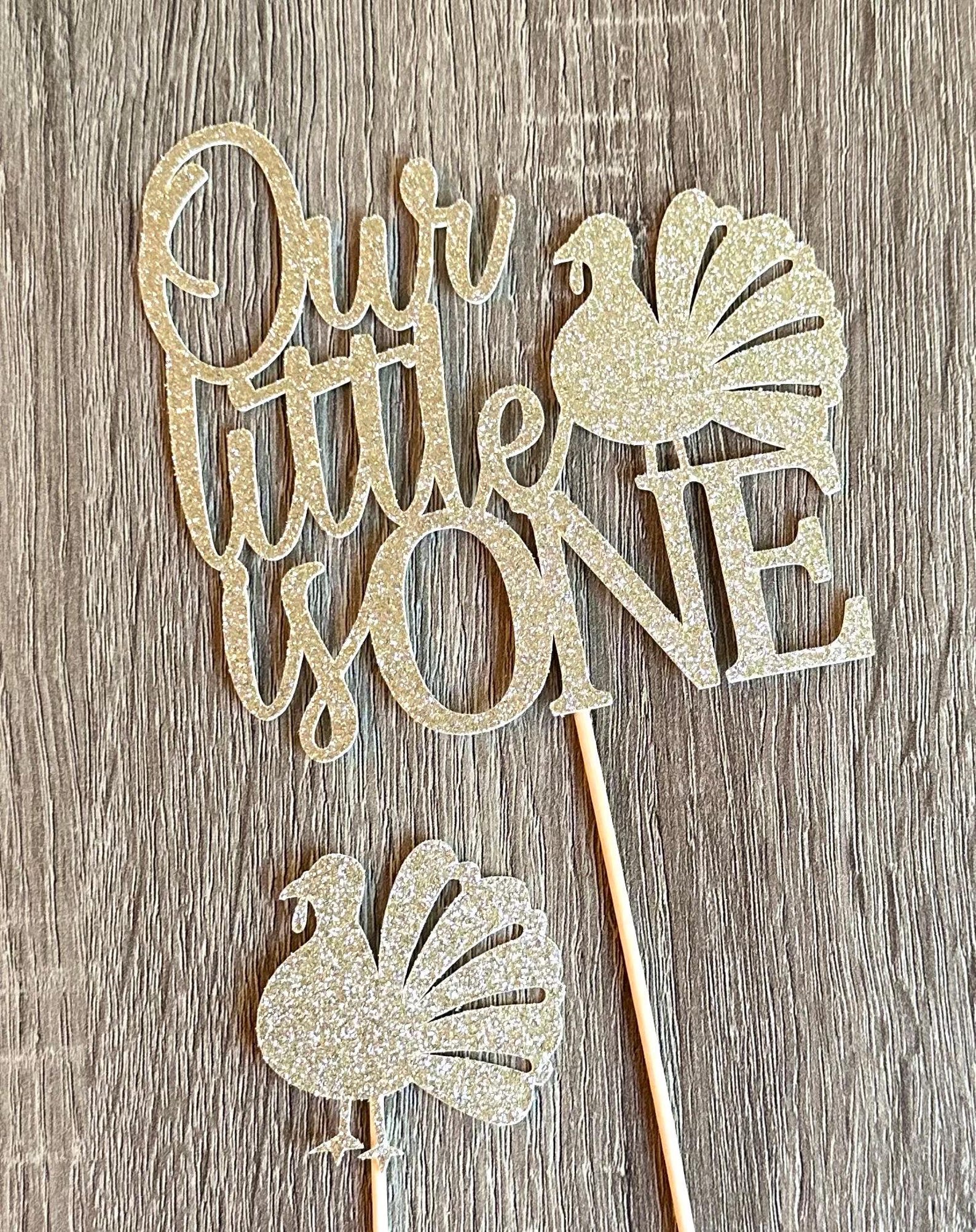 Our Little Turkey is One Topper, First Birthday Thanksgiving Topper ...