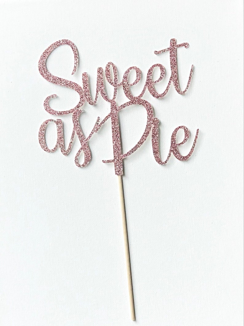 Sweet as Pie Cake Topper Sweet as Pie Topper - Etsy