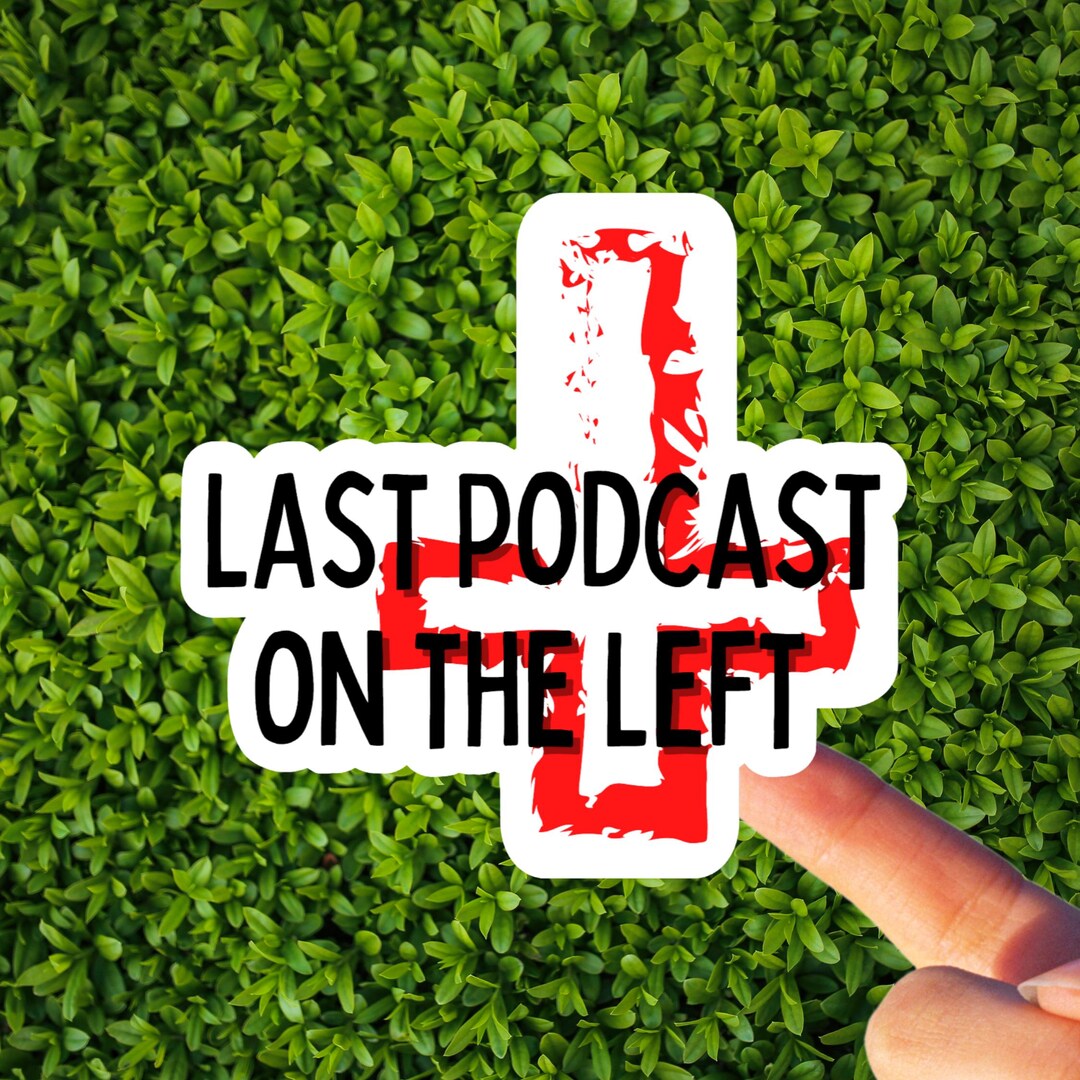 Last Podcast on the Left Vinyl Sticker Decal! - Etsy