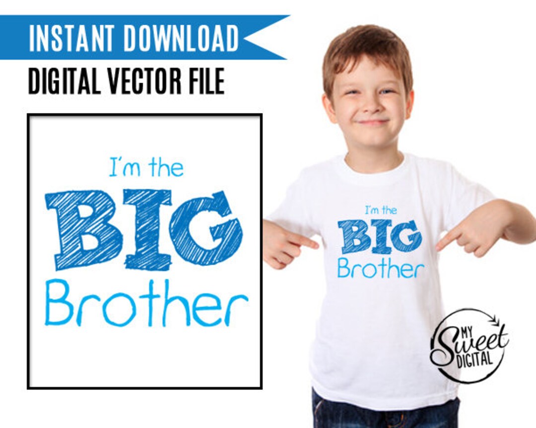 I'm the Big Brother Graphic Typography Design - Instant Download ...