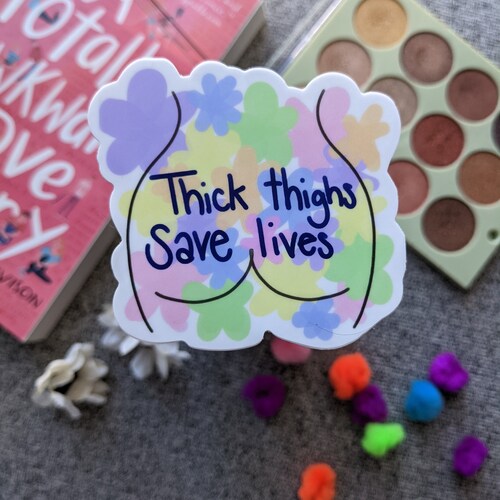 Thicc Thighs Save Lives Stickers - Etsy