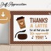 Thanks a Latte Sign Coffee Appreciation Sign Teacher - Etsy