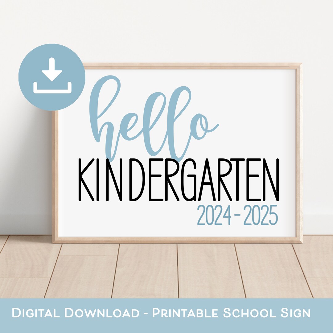 First Day of KINDERGARTEN Printable SIGN, Hello Kindergarten 1st Day ...