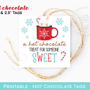 A Hot Chocolate TREAT for Someone Sweet TAG, Cocoa Tag Printable ...
