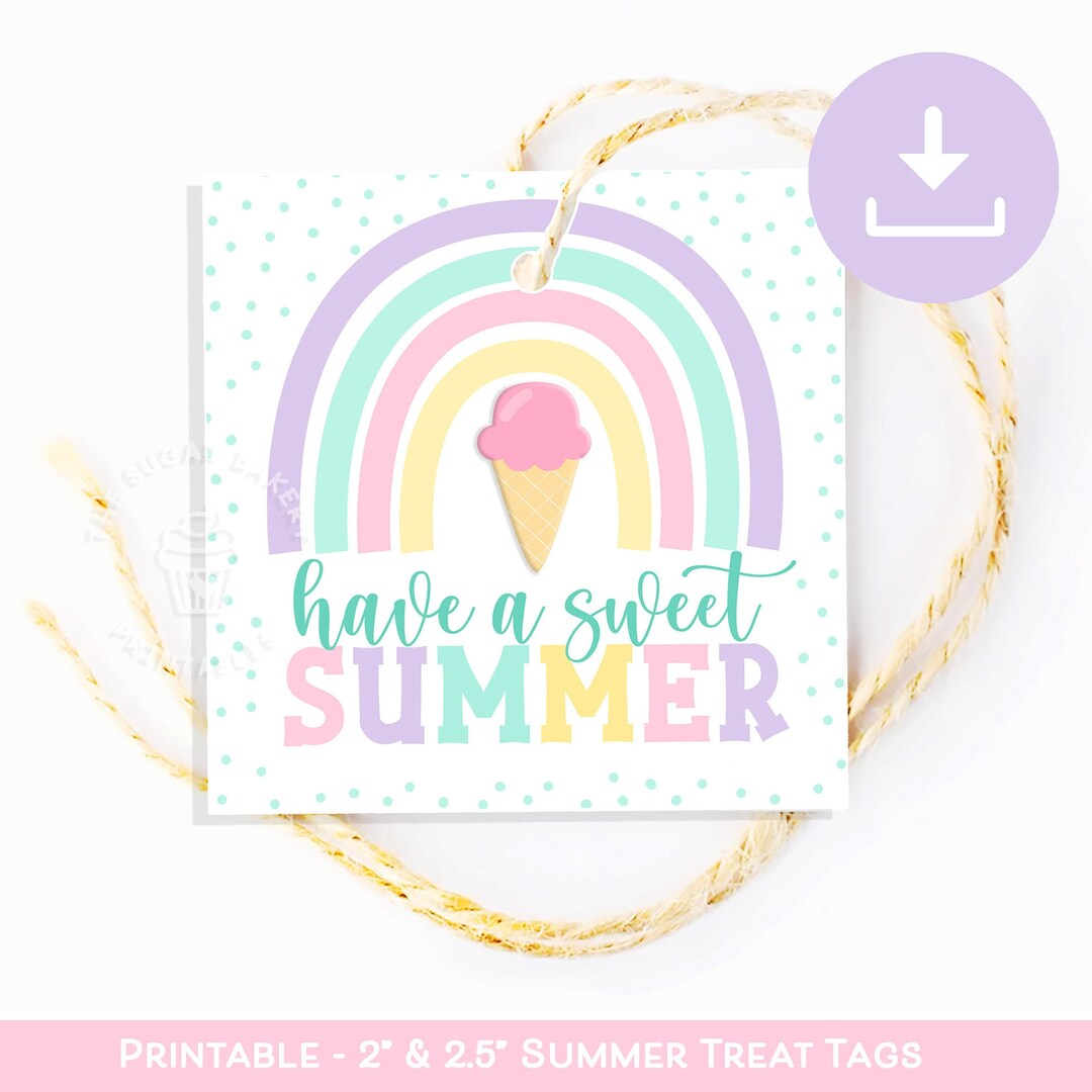 Have a Sweet Summer TAG, Ice Cream Tags, End of Year Teacher Student ...