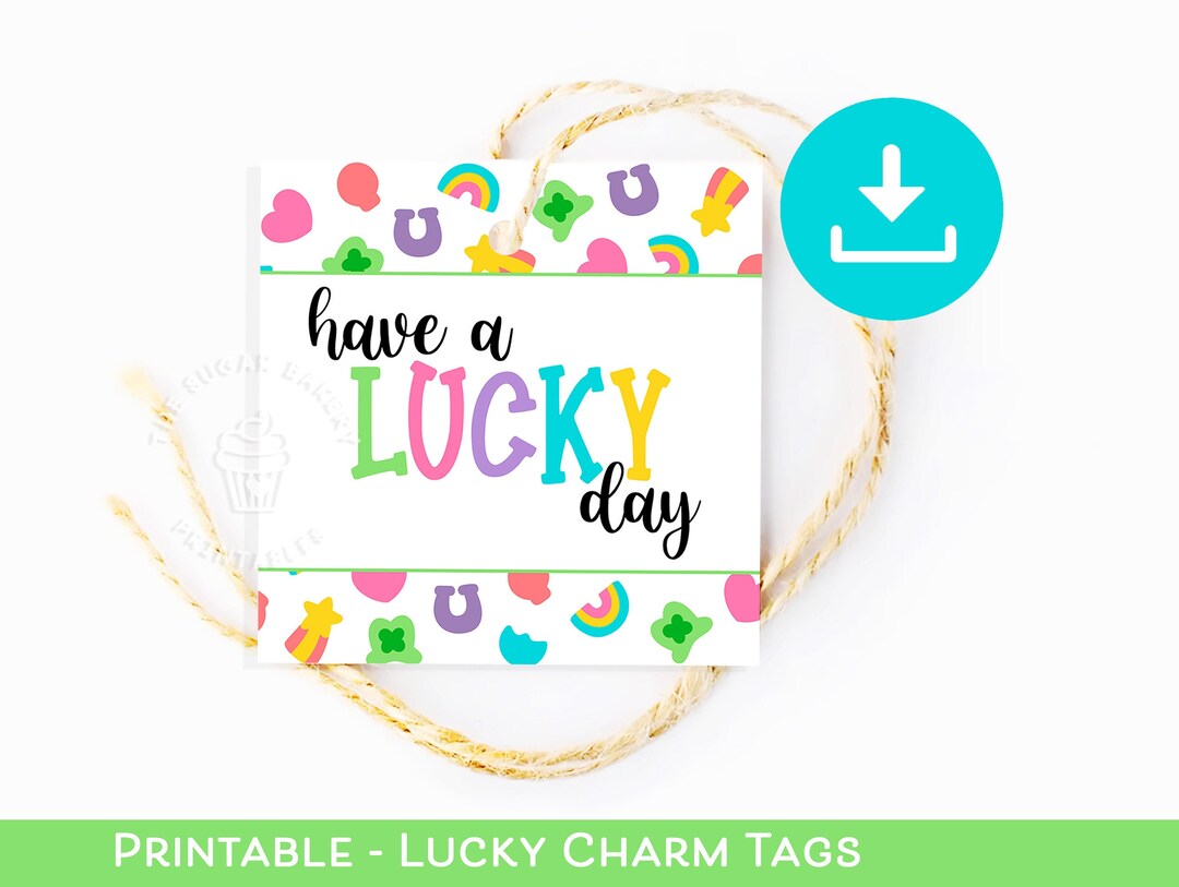 Have a LUCKY Day Printable Tags, Lucky Charm TAGS, Lucky Charms Cereal ...