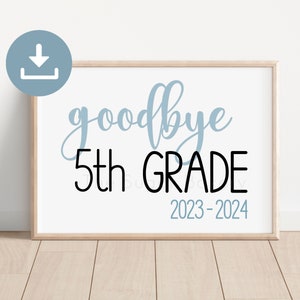 Last Day of School Sign Printable, Goodbye 5th GRADE School Sign Blue ...