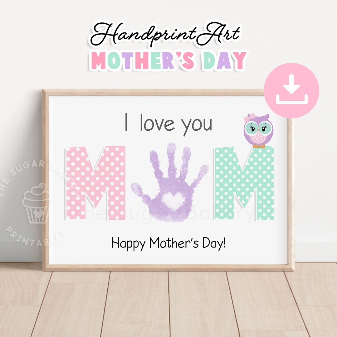 Mothers Day HANDPRINT Art, I Love You MOM, Mothers Day Craft, Mothers ...
