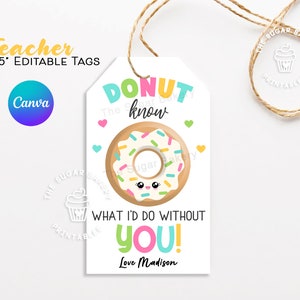 DONUT Teacher Appreciation TAG, Donut Know What I Would Do, Teacher ...