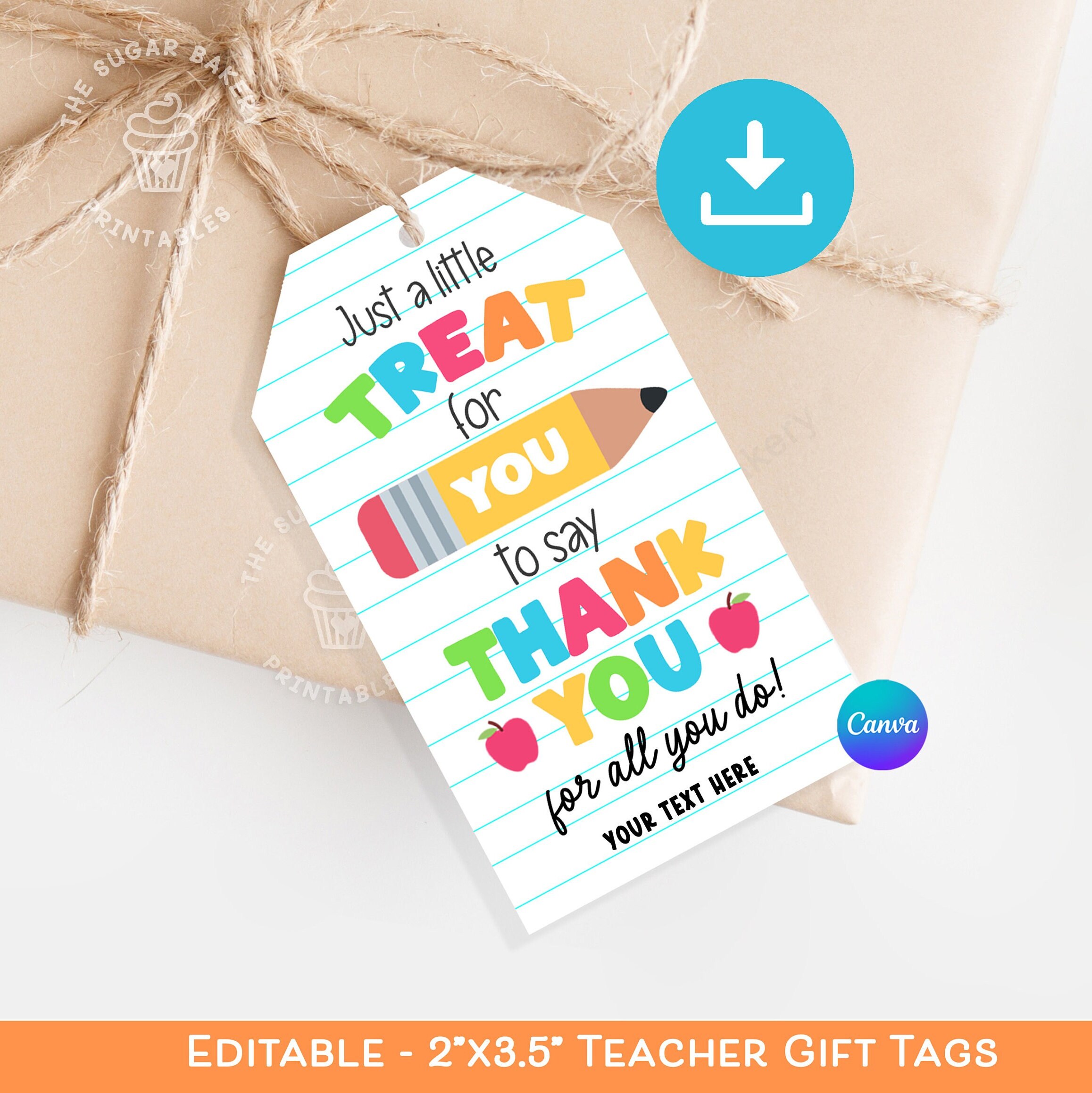Teacher Appreciation TAGS, Editable TEACHER Thank You Gift Tag, End of ...
