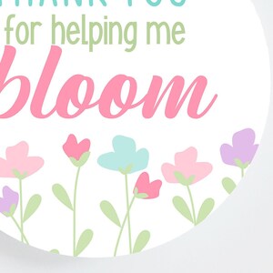 Thank You for Helping Me BLOOM Teacher Appreciation Tags, Mom Grandma ...