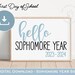 Hello SOPHOMORE YEAR Sign 1st Day of 10th Grade First Day - Etsy