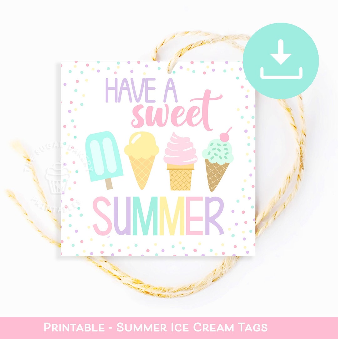 Have a Sweet Summer Tag, Ice Cream Cookie Treat Tag, TEACHER Thank You ...