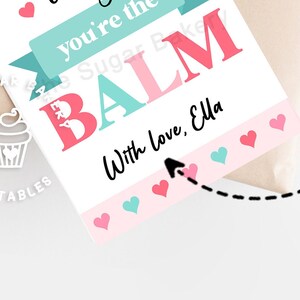 Editable Valentine LIP BALM Tag, You're the BALM Tag, Teacher ...