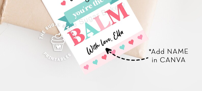 Editable Valentine LIP BALM Tag You're the BALM Tag - Etsy