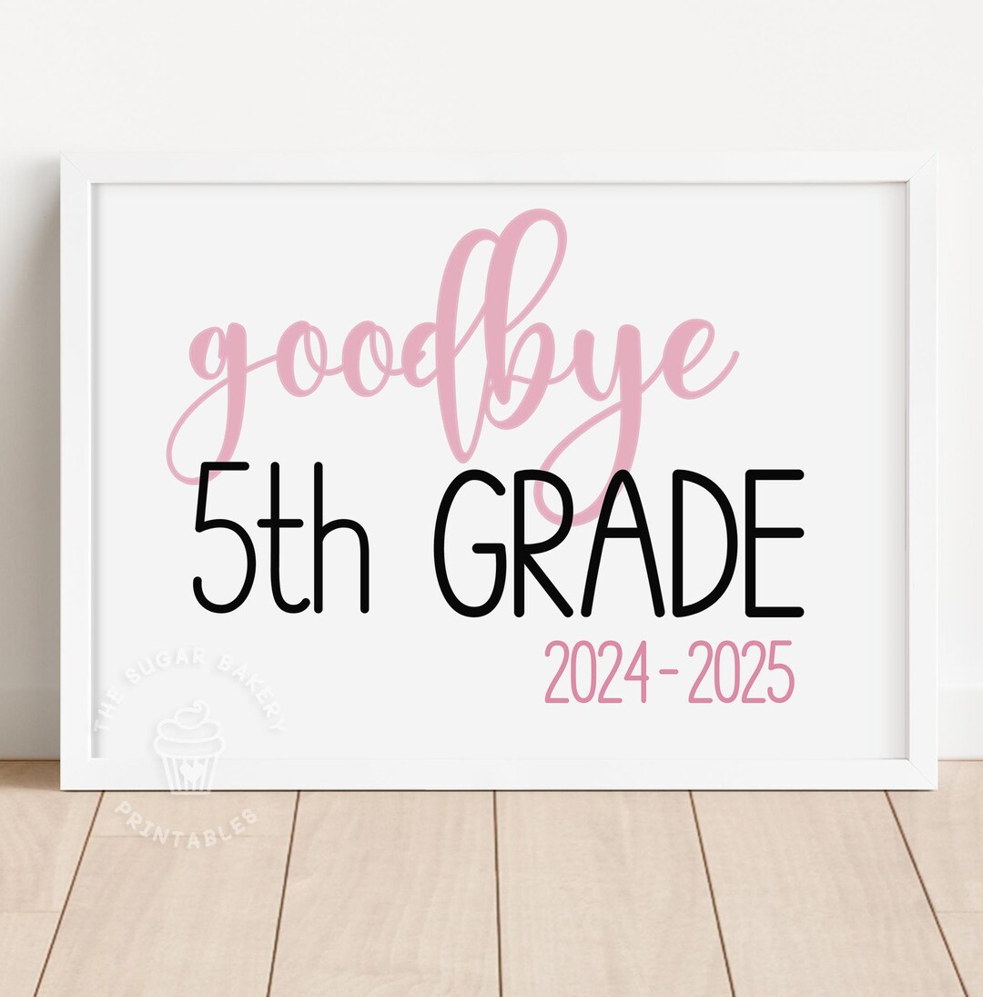 Last Day of 5th School Sign Printable, Goodbye 5th GRADE School Sign ...