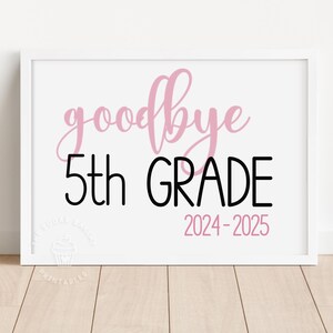 Last Day of 5th School Sign Printable, Goodbye 5th GRADE School Sign ...