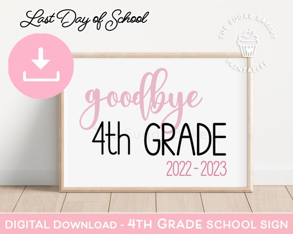 Last Day of School Sign Printable Goodbye 4th GRADE Printable - Etsy