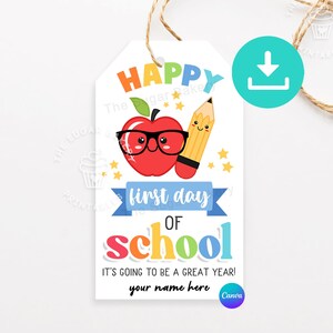 Happy First Day of School Tags, EDITABLE First Day of School Gift Tag ...