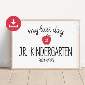 My Last Day of Junior KINDERGARTEN Sign, End of the Year Jr ...