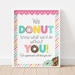 You Donut Know How Much We Appreciate YOU, Teacher Donut Sign, Staff ...