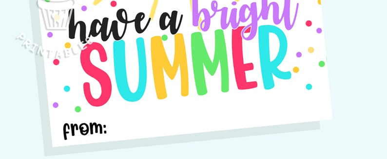 Have a Bright SUMMER GIFT TAGS, Printable School is Out Sunglasses ...