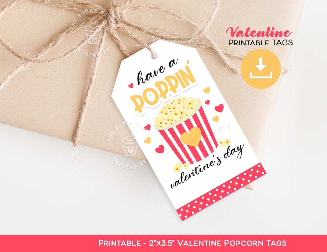 Printable Popcorn Valentine Tags, Have a POPPIN' Valentine's Day ...
