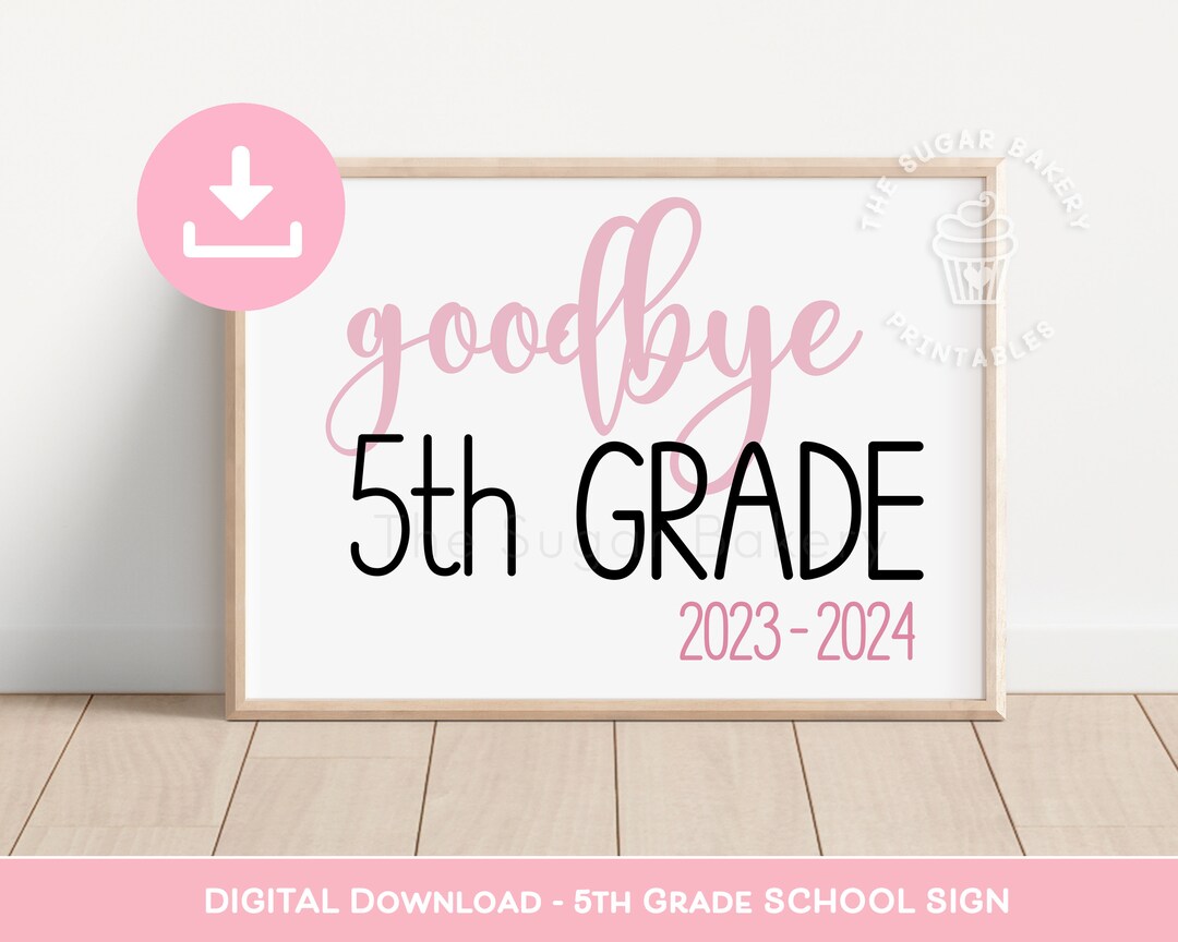 Last Day of 5th School Sign Printable, Goodbye 5th GRADE School Sign ...