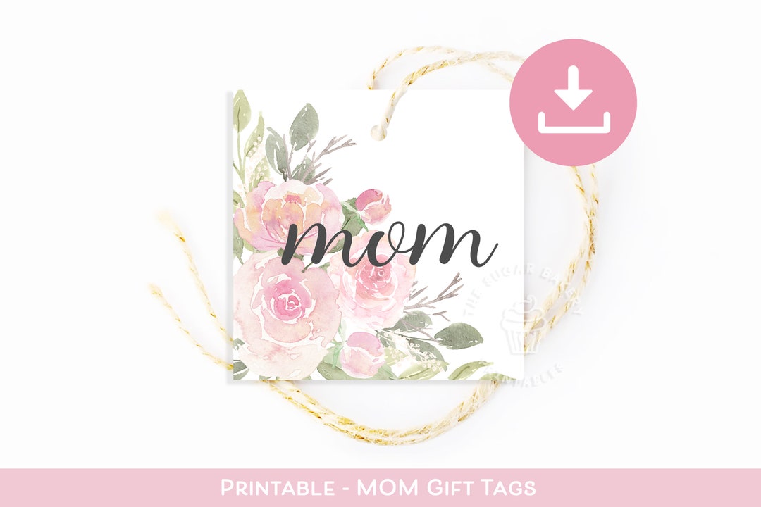 Printable Mom Gift Tags, Happy Mother's Day Tag, MOTHER'S Day ROSES TAG ...