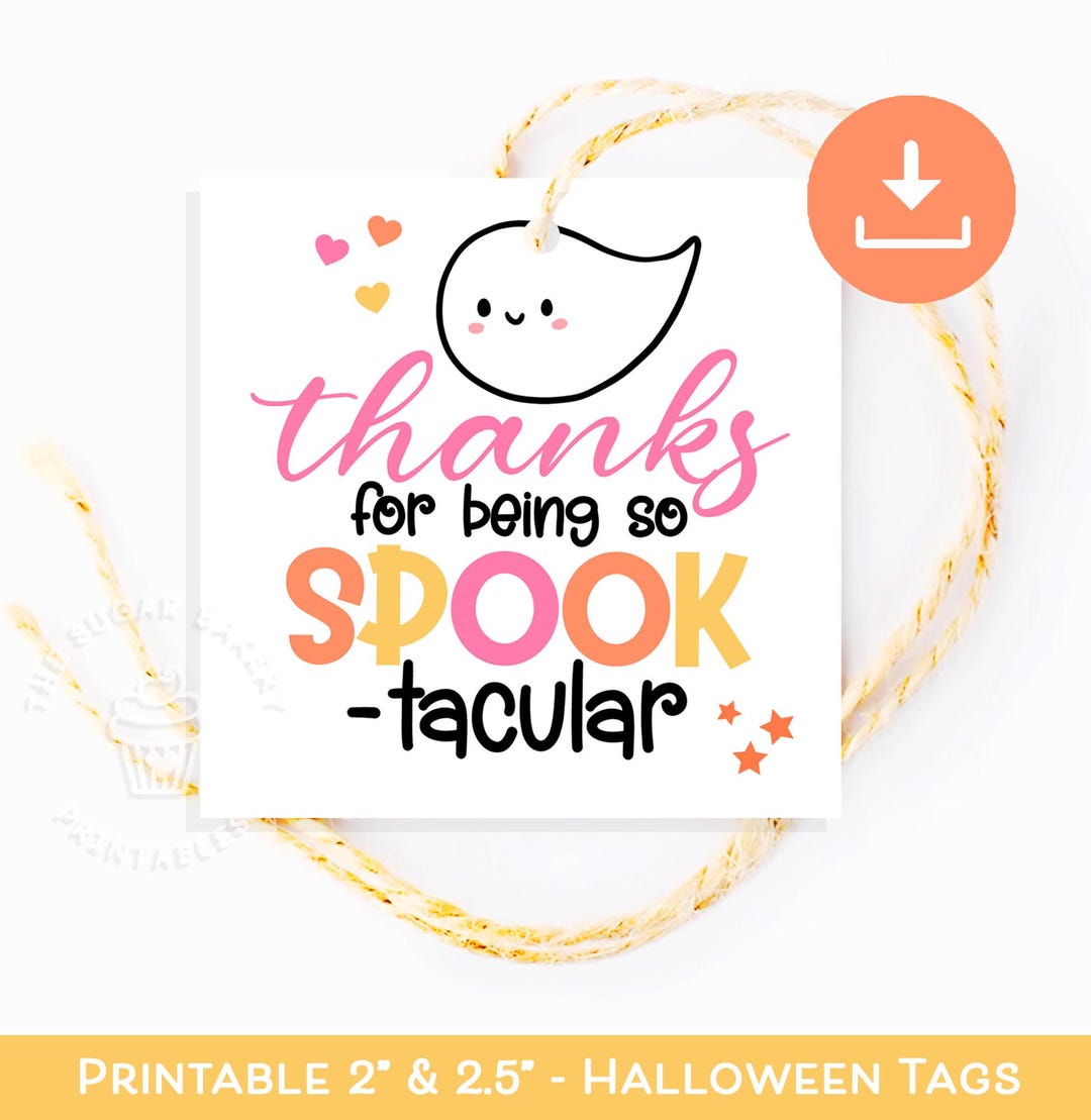 Halloween Cookie Tags, Thanks for Being so SPOOK-TACULAR Treat Tag ...