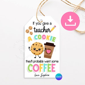 Printable Teacher Tags, If You Give a Teacher a Cookie, First Last Day ...