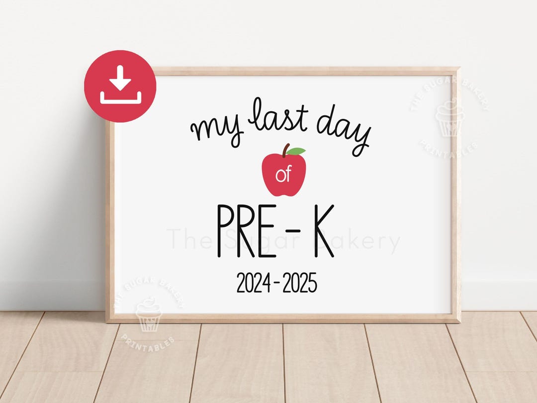 My LAST Day of PRE-K Sign Printable Last Day of Pre-k Sign for Kids ...