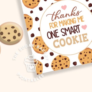 Thank You for Making Me ONE Smart Cookie Tag, Teacher Appreciation Gift ...