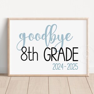 Last Day of 8th School Sign Printable, Goodbye 8th GRADE School Sign ...